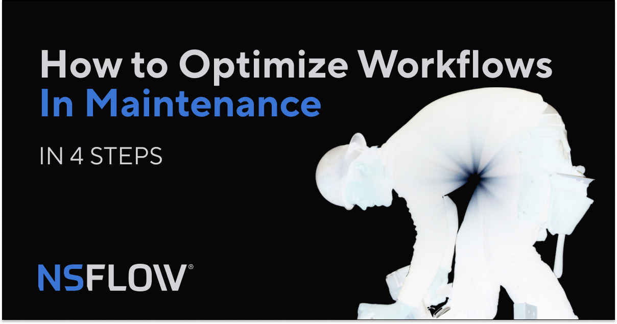 How To Optimize Workflow In Maintenance In 4 Steps